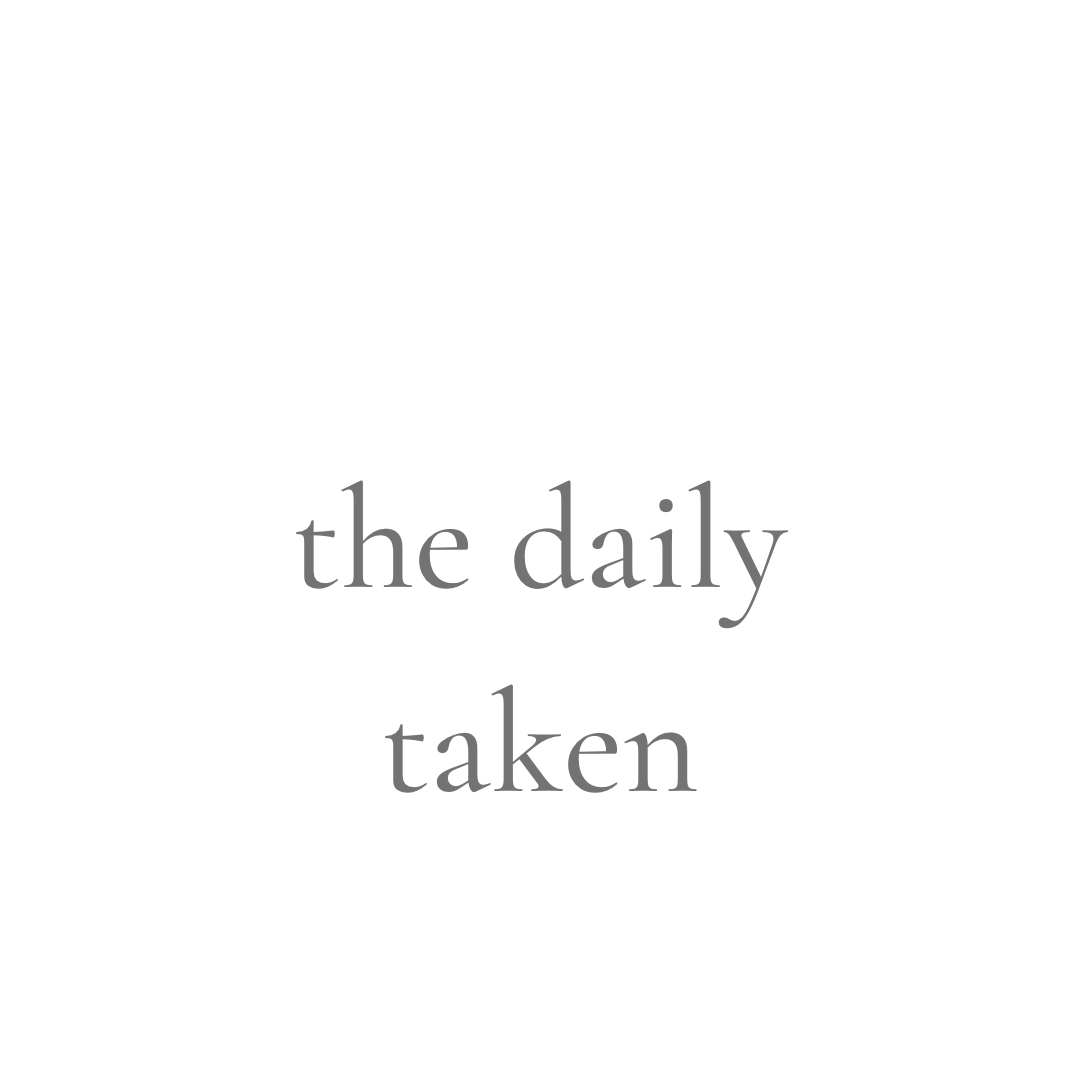 The Daily Taken – thedailytaken